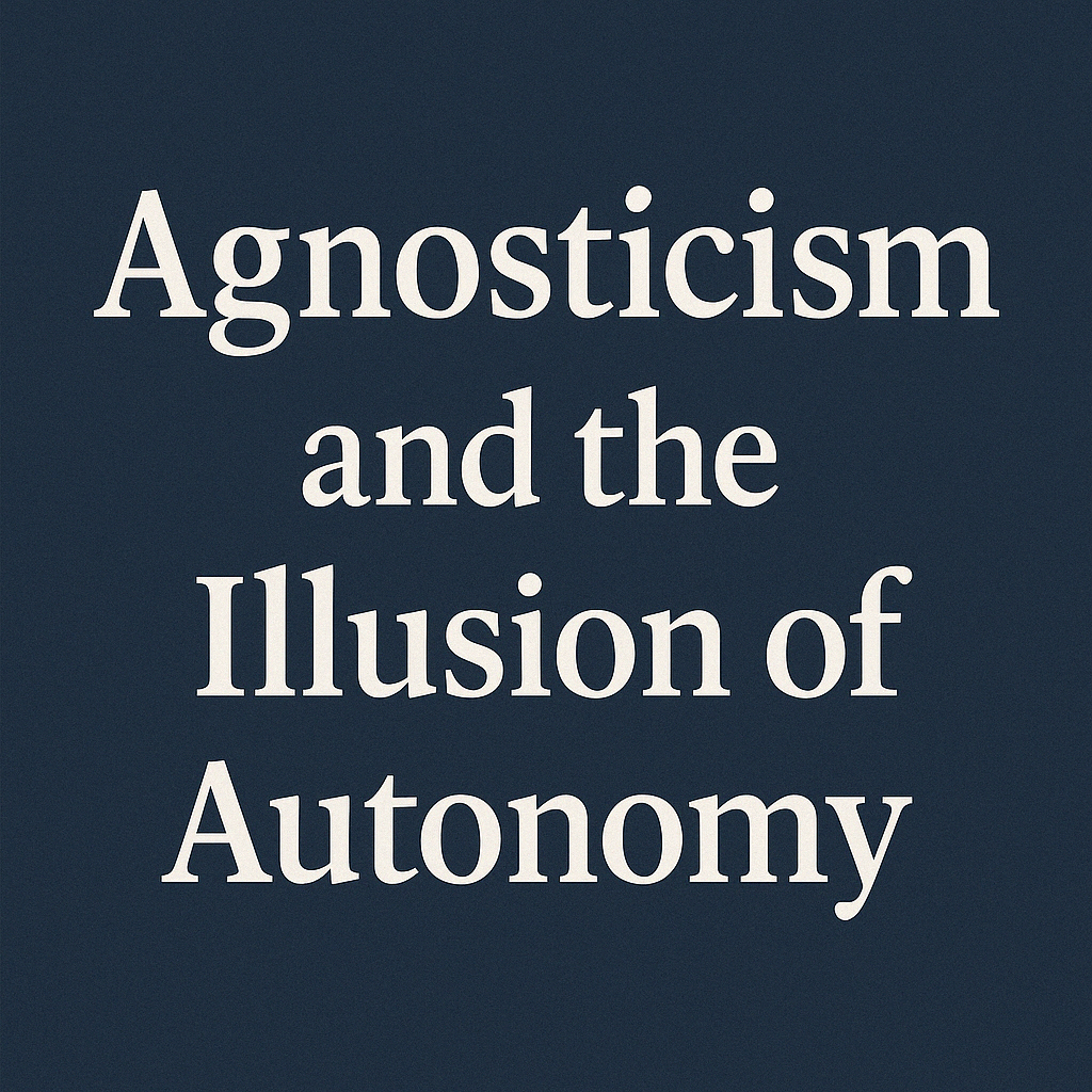 Agnosticism and the Illusion of Autonomy – The Council